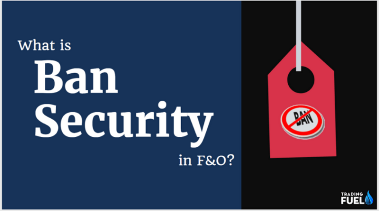 What is Security Ban in F&O in Indian Stock Market? - Trading Fuel