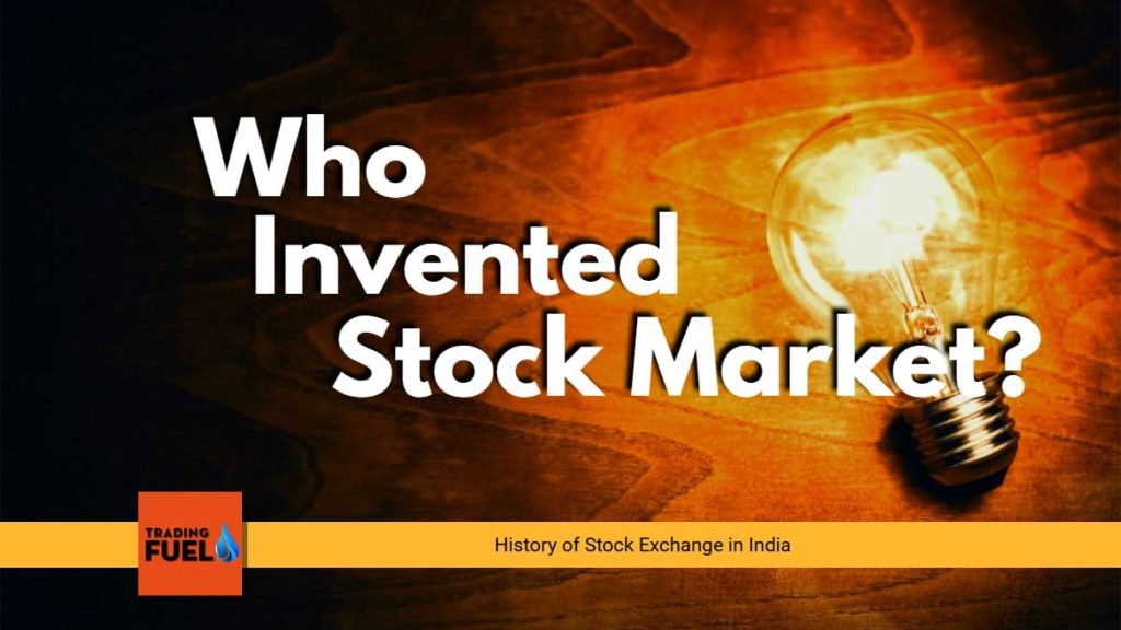 Who Invented the Stock Market? ( History of Stock Exchange in India )