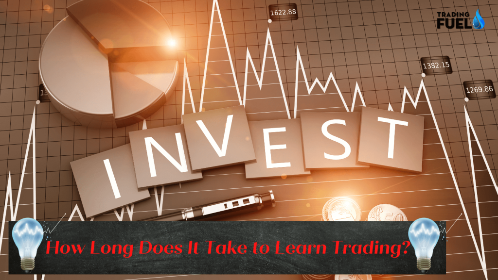 How Long Does It Take To Learn Trading Trading Fuel