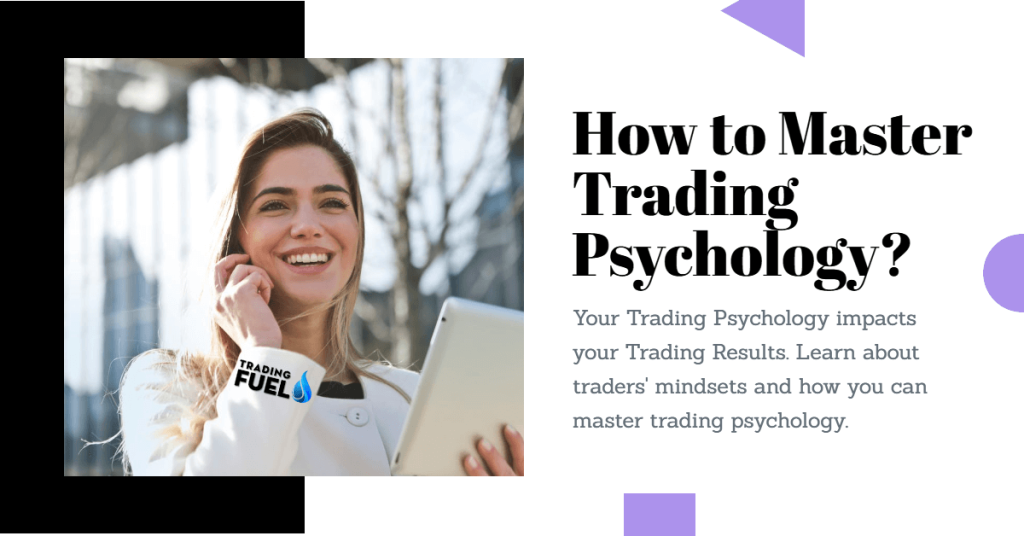 How to Master Trading Psychology? - Trading Fuel